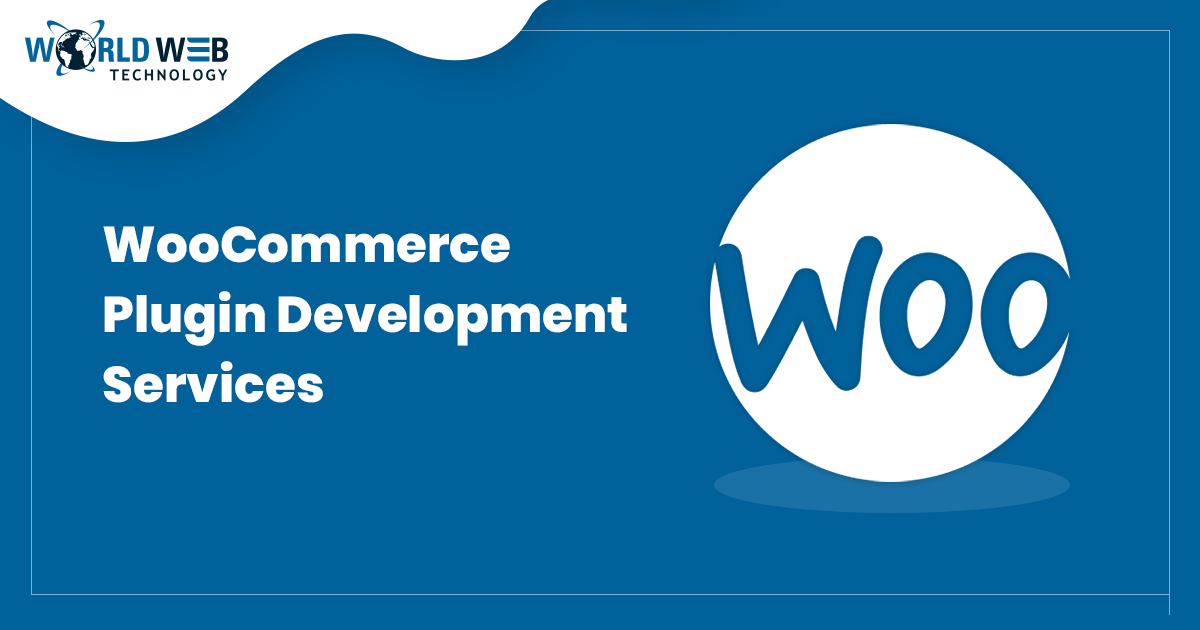 WooCommerce Plugin Development Company | World Web Technology